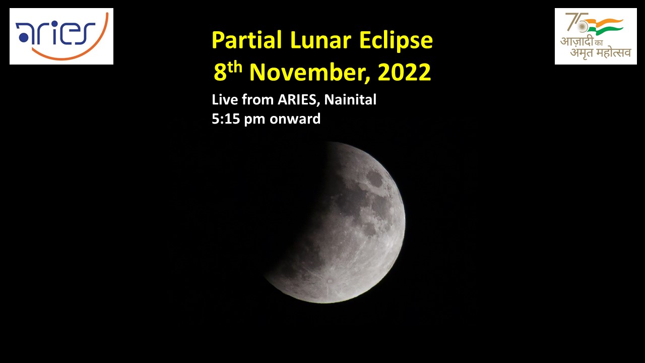 Partial Lunar Eclipse of 8th November, 2022 | Aryabhatta Research Institute of Observational ...